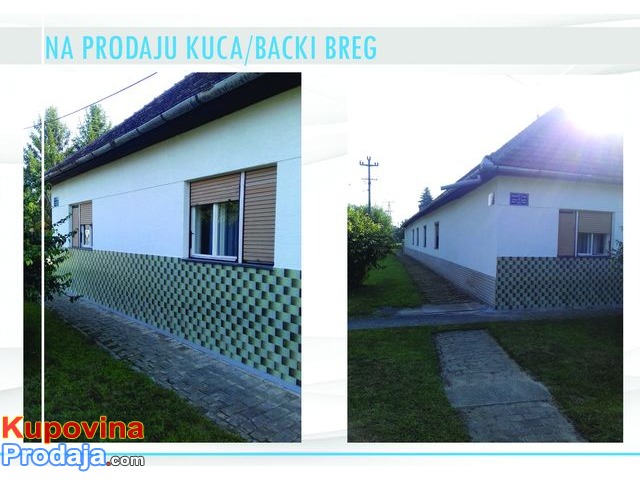 ***KUCA NA PRODAJU//BACKI BREG*** P O V O LJ N O - Sombor - Kupovina ...